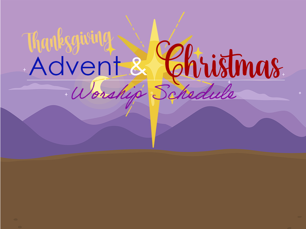 Thanksgiving, Advent & Christmas Worship Schedule - Shepherd of the ...